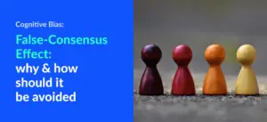 False-Consensus Effect: Why & How should it be Avoided?