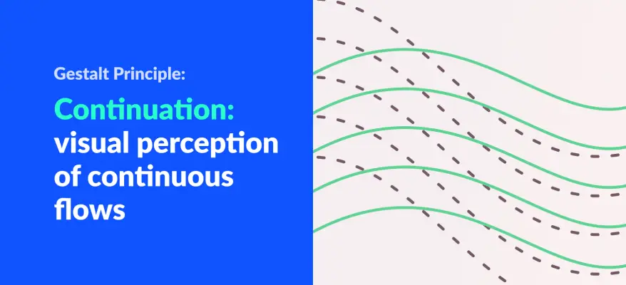 Gestalt Principle: Continuation (Visual Perception of Continuous Flows ...